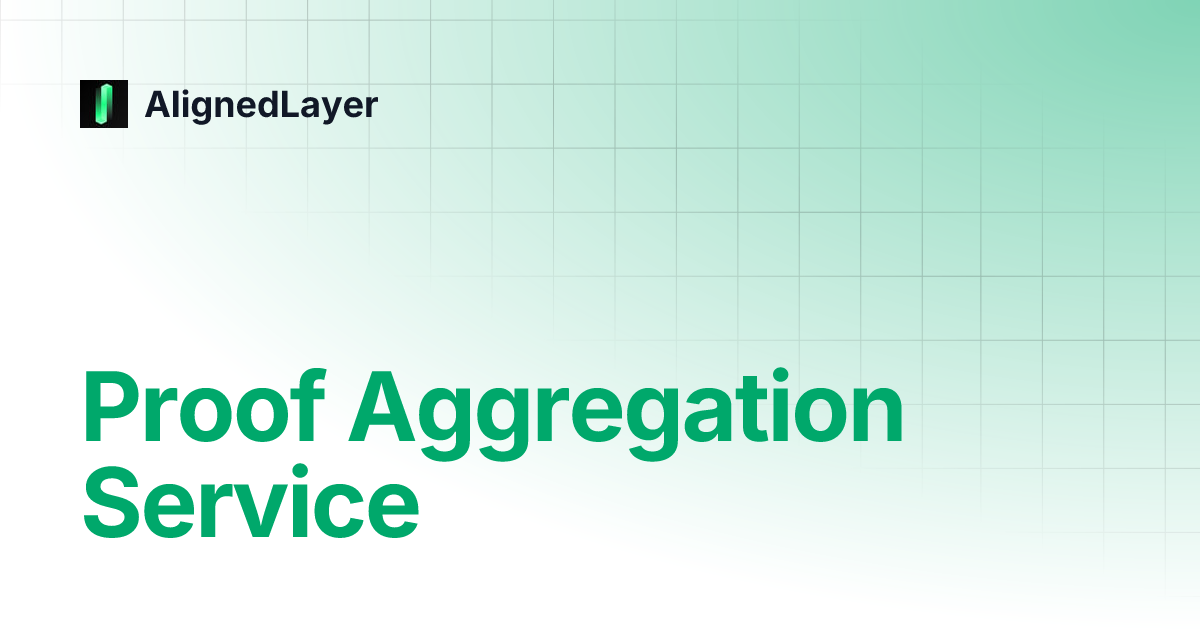 Proof Aggregation Service | AlignedLayer
